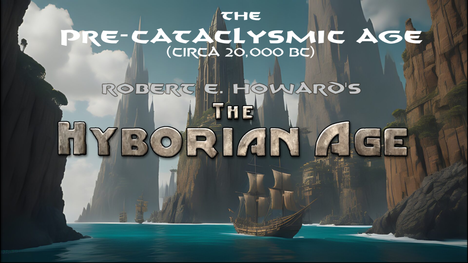 The Hyborian Age - The Hyborian Archives